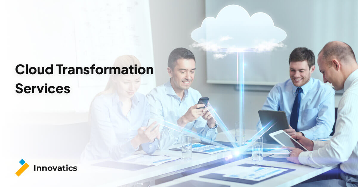 Cloud Transformation | Cloud Migration Services ::Innovatics