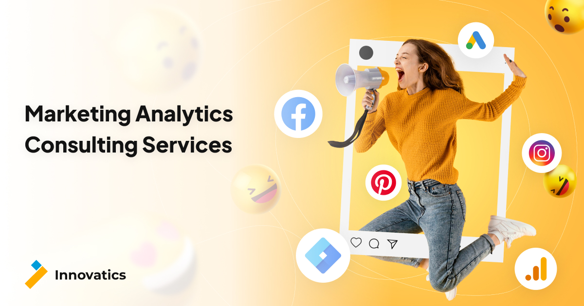 Marketing Analytics Consulting And Services | Innovatics